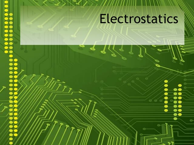 Electrostatics | PPTX