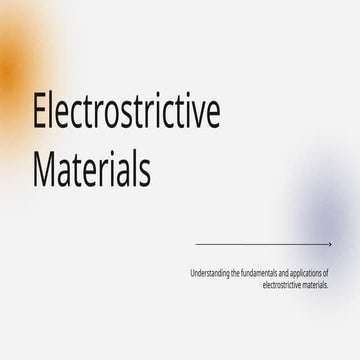 Electrostrictive Ma. Gggggterials.pptx