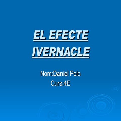 El efecte ivernacle | PPT