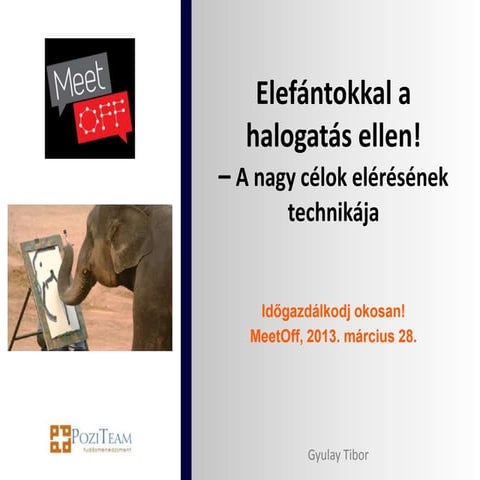 Gyulay Tibor: Elefántokkal a halogatás ellen! | PPTX
