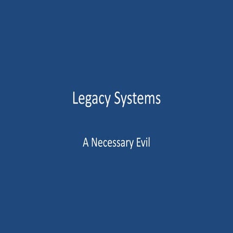 E:\legacy systems3 | PPTX