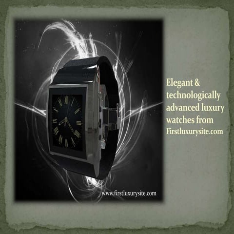 Firstluxurysite:- Elegant & technologically advanced luxury watches ...