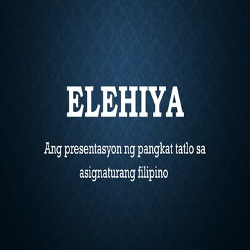 elehiya at an elemento ng elehiya .pptx