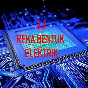 RBT TINGKATAN 2: REKA BENTUK ELEKTRIK (2).pptx