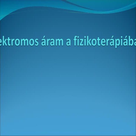 Elektromos áram a fizikoterápiában.ppt 1 | PPT