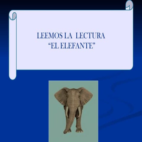 EL ELEFANTE, leemos la lectura sobre el tema | PPT