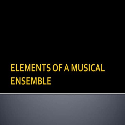 Elements of a musical ensemble | PPTX
