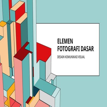 ELEMEN FOTOGRAFI DASAR KELAS X DKV .pptx