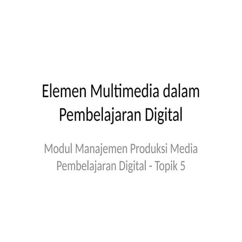 Elemen_Multimedia_Pembelajaran_Digital.pptx
