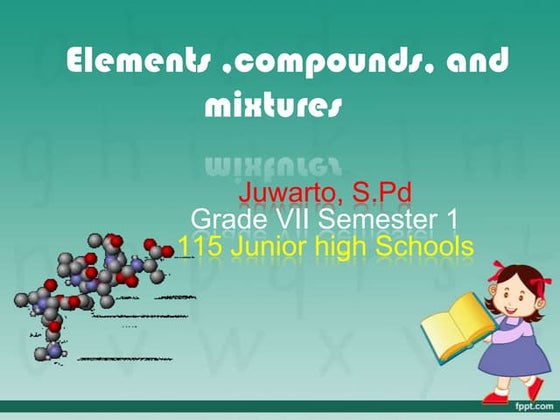 PPT in Science 7 Week 2.pptx | Chemistry | Science