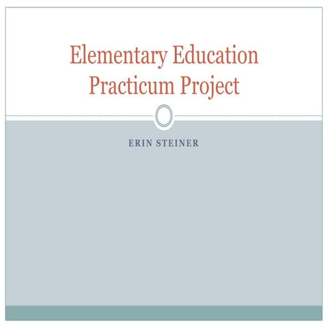 Elementary Education Practicum Project | PPT