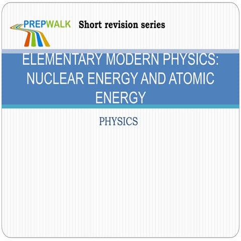Elementary modern physics nuclear energy | PPT