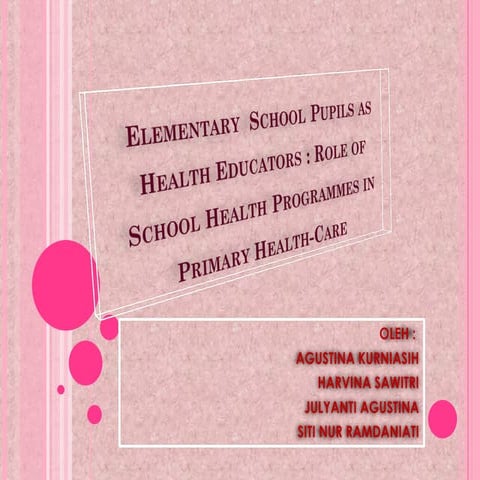 Elementary School Pupils as Health Educators.ppt