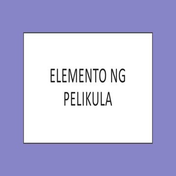 ELEMENTO-NG-PELIKULA-inihanda-ni-Mark-Reyes (1).pptx
