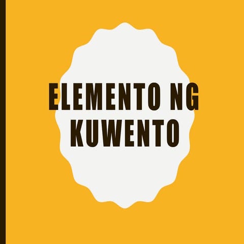 ELEMENTO NG AKDANG PAMPANITIKAN NA MAIKLING KUWENTO | PPTX