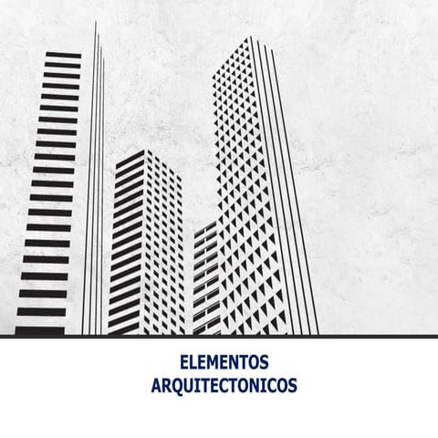 ELEMENTOS ARQUITECTONICOS.pptx