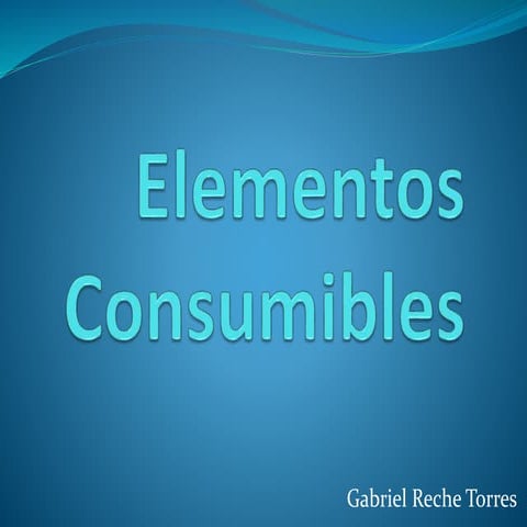 Elementos consumibles | PPTX | Technology & Computing