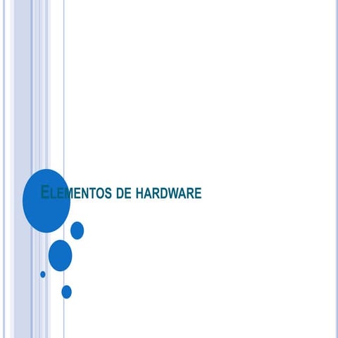 Elementos de hardware | PPTX | Computer Peripherals | Computing