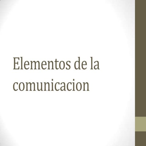 Elementos de la comunicacion | PPTX