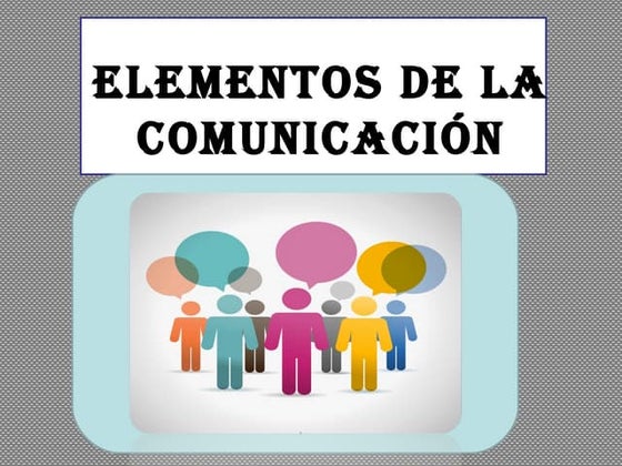 Elementos de la comunicacion | PPTX