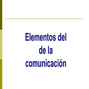 La comunicación y la importancia de sus elementos constitutivos | PPTX