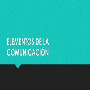 ELEMENTOS_DE_LA_COMUNICACION.pptx powerpoint | PPTX