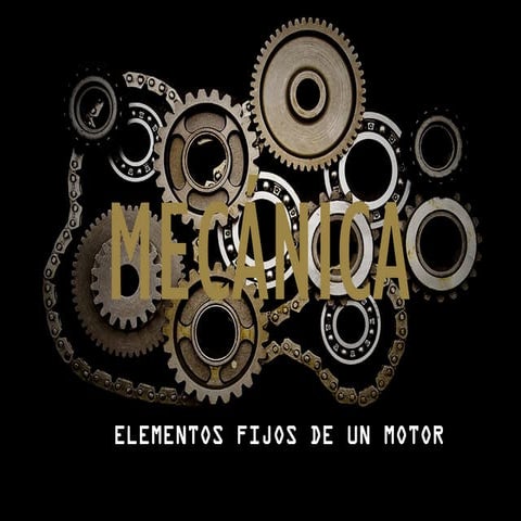 ELEMENTOS FIJOS DE UN MOTOR-Ingenieria.pptx