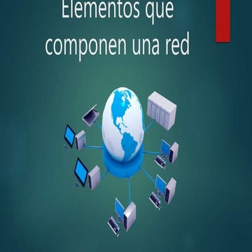 Elementos que componen una red. | PPTX