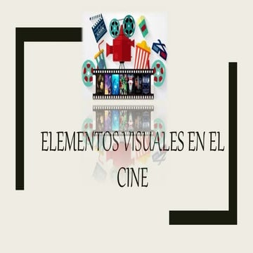 Elementos visuales en el cine | PPTX