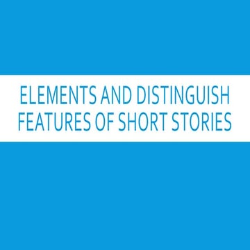 Elements-and-Distinguish-features-of-short-stories-grade-7.pptx