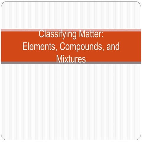 classifying matter into substance and mixtures | PPT