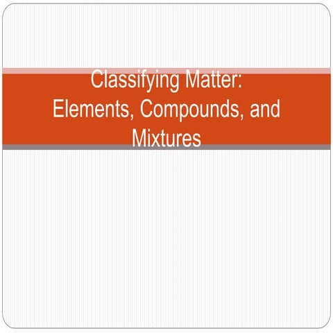 Elements, Compounds and Mixtures | PPTX