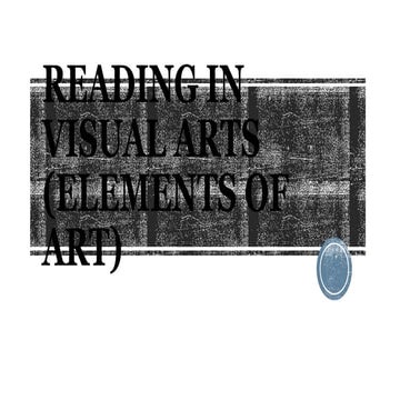 The Elements of Art - Grade 7, 8 and 9.pptx