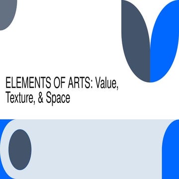 Elements-of-artsJValue-texture-and-space (1).pptx