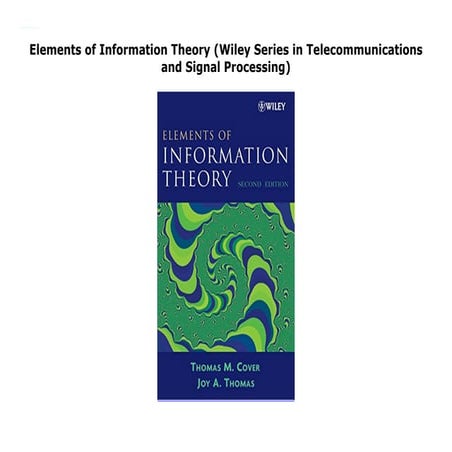 Elements Of Information Theory Wiley Series In Telecommunications And Signal Processing Pdf