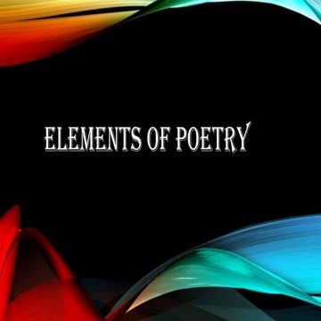 Elements-of-poetry ,elements of poetry.pptx