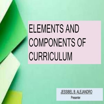 ELEMENTS AND COMPONENTS OF CURRICULUM.pptx