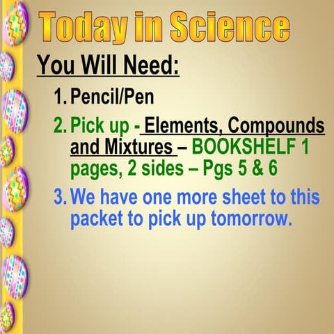 Elements, Compounds & Mixtures Day 4 spring 2014 | PPT | Chemistry ...