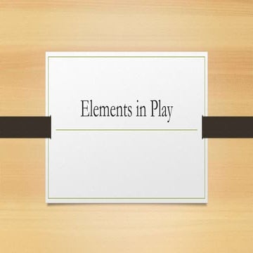 Elements in Play.pptx