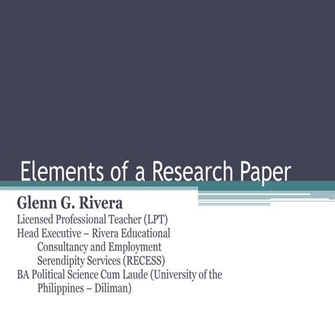 Elements of a Research Paper by Glenn Rivera | PPTX