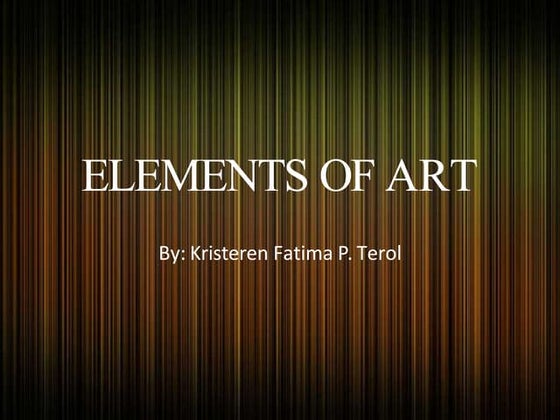 The Elements of Art | PPTX