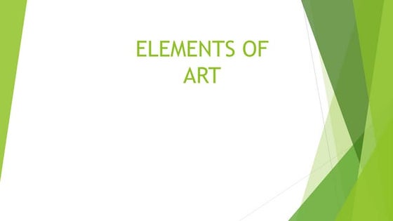 Elements of art continued | PPTX