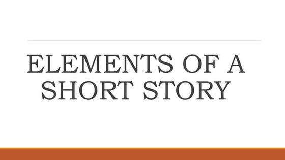 Elements of a Short Story for grade 9 | PPT