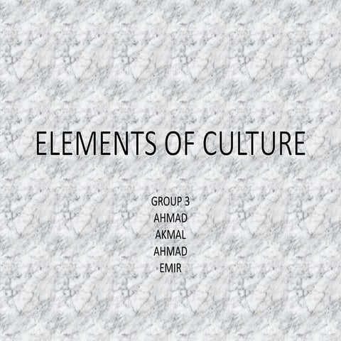 Elementsofculture 140225000019-phpapp01 | PPT