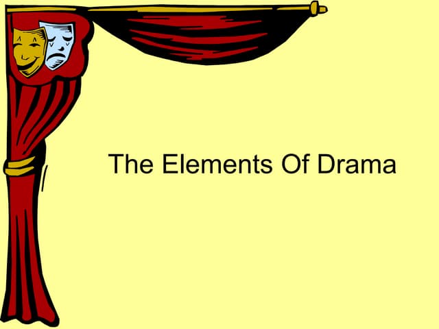 Elements of drama | PPTX