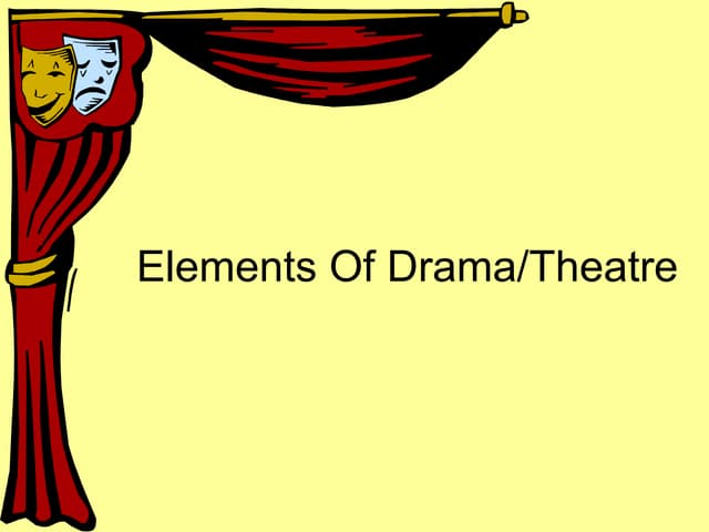 Elements of drama | PPTX