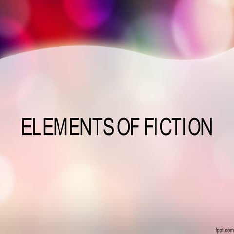Elementsof fiction | PPT