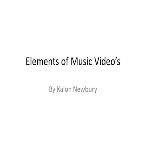 Elements of Music Videos | PPTX