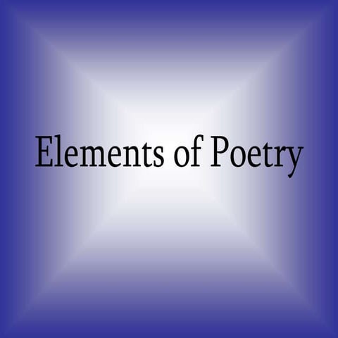 Poetry and Its Elements English 9 Quarter 2 | PPTX