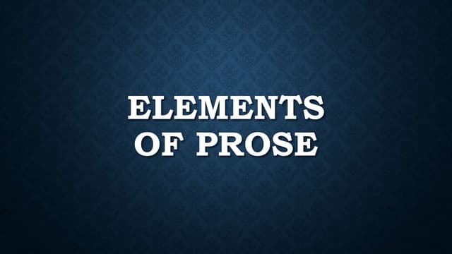 Elements of prose | PPTX